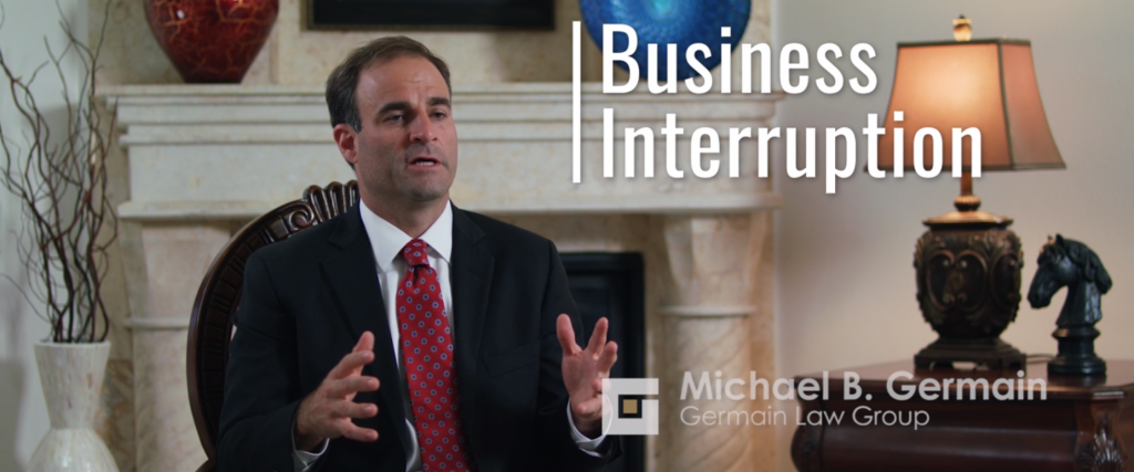 Business Interruption Coverage - Germain Law Group, P.A.