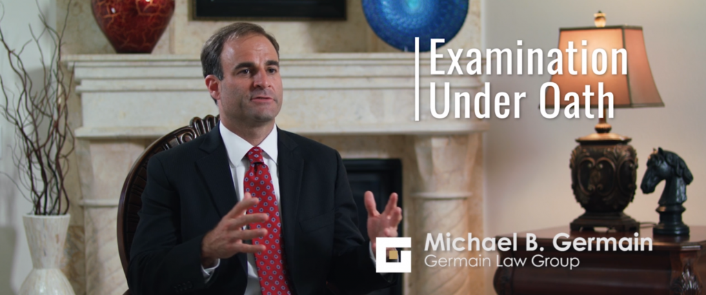 Examination Under Oath - Germain Law Group, P.A.